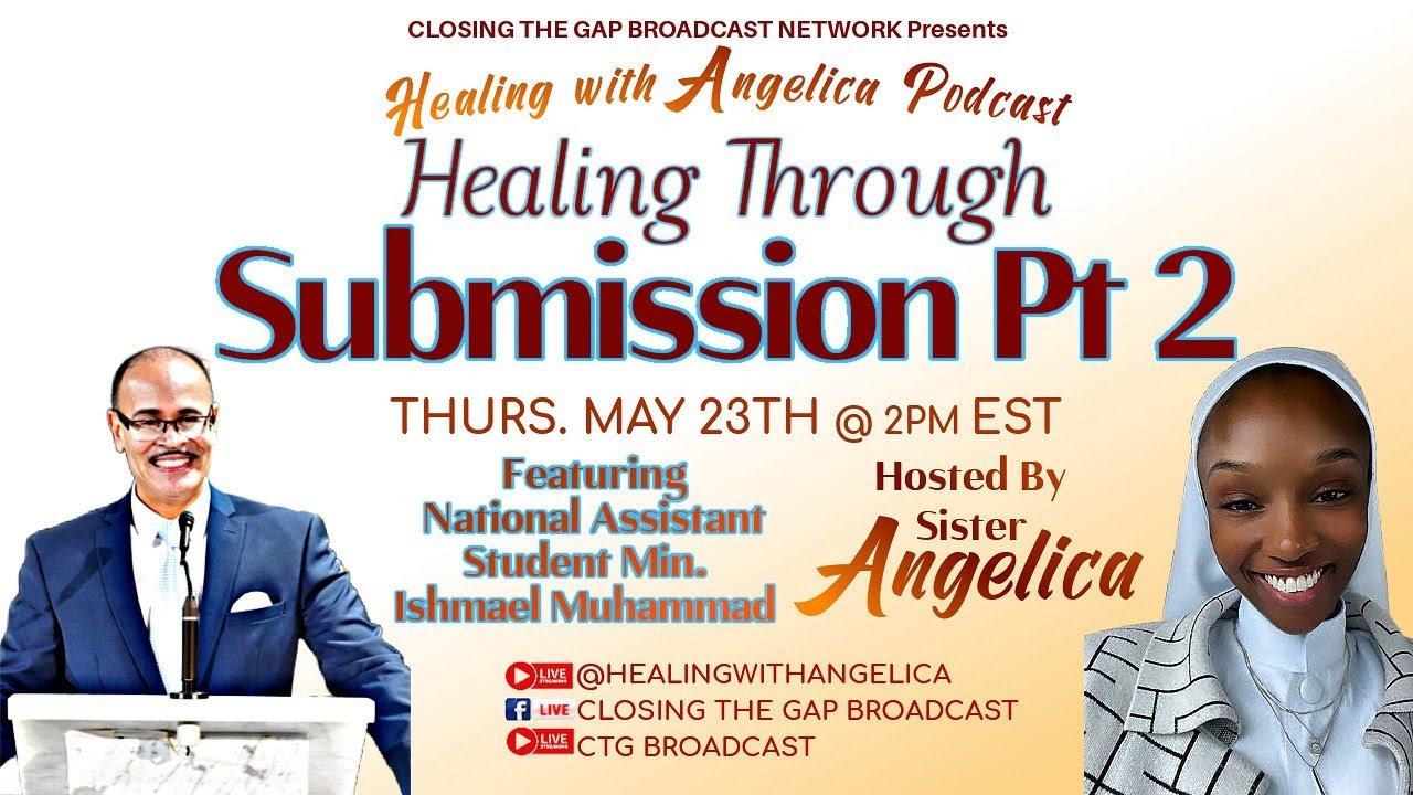 Healing Through Submission Part 2| Student Minister Ishmael Muhammad ...