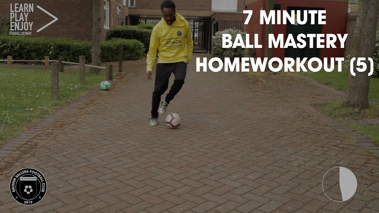 7 Minute Ball Mastery Home Workout (5) | Balham Ballers - YouTube