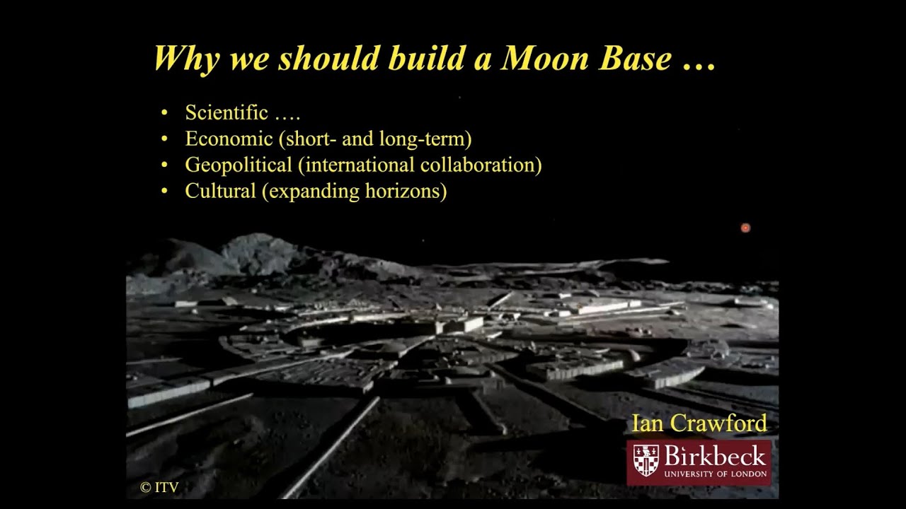 25 10 22 'Why we should build a Moon base' Ian Crawford - YouTube
