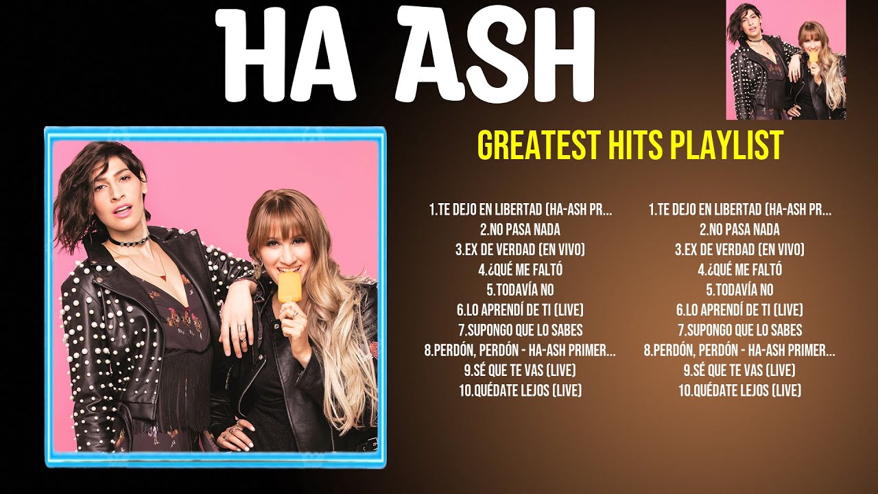 Ha Ash 2024 MIX - Top 10 Best Songs - Greatest Hits - Full Album - YouTube