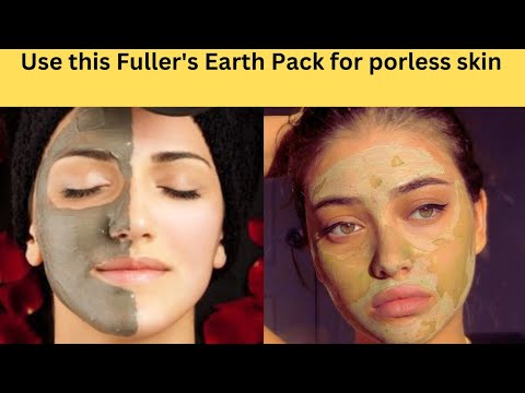 Get Porless skin In just 5 Minutes | Use this Fuller's Earth Face pack ...