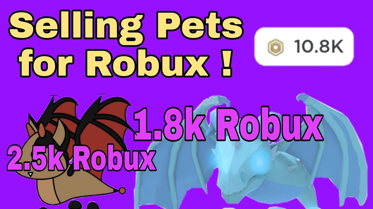 I sell my Adopt me pets for Robux (ULTRA CHEAP) :Shadow , bat dragon ...
