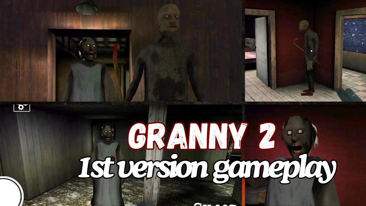 Granny 2 1st version gameplay #granny2 #grandpa #horrorgaming - YouTube