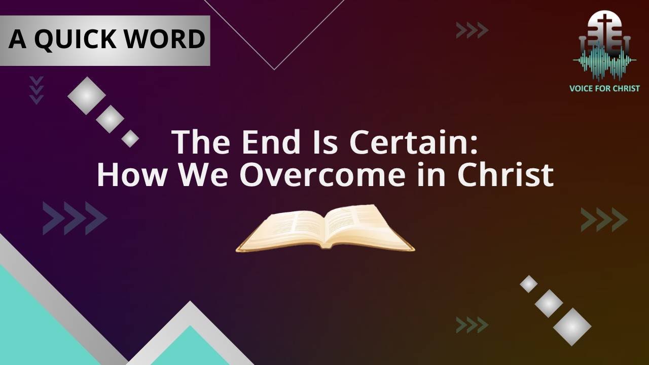 The End Is Certain: How We Overcome in Christ - YouTube