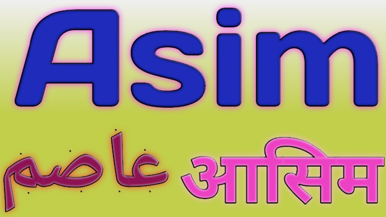 Asim Name Meaning | Asim Name Status | Asim Name WhatsApp Status - YouTube
