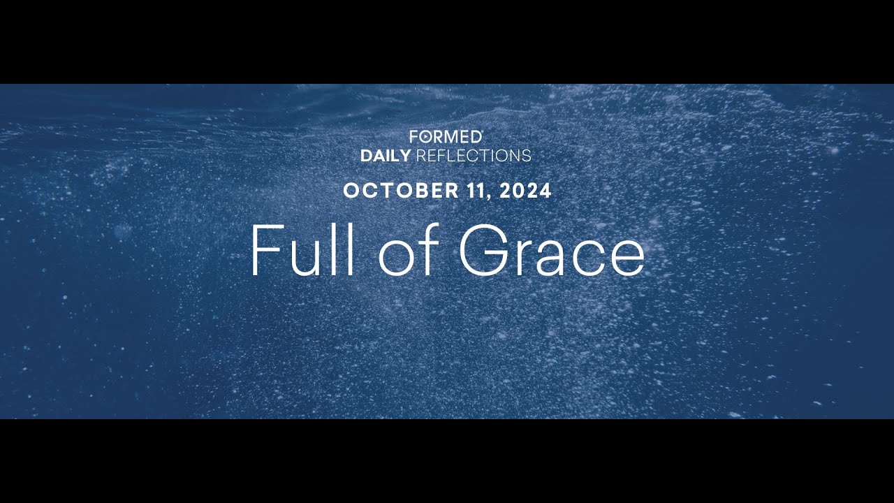 October 11, 2024 | Catholic Daily Reflections | FORMED - YouTube