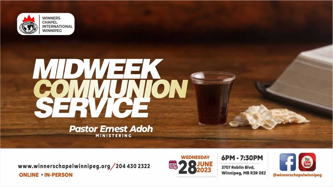 MID WEEK COMMUNION SERVICE | 28 JUNE 2023 | WINNERS CHAPEL INT'L ...