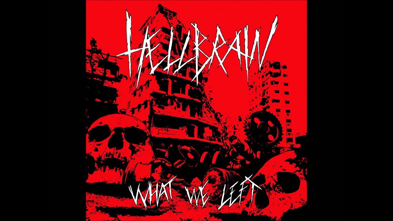 Hellbrain - What We Left (2015 - Full Album) - YouTube