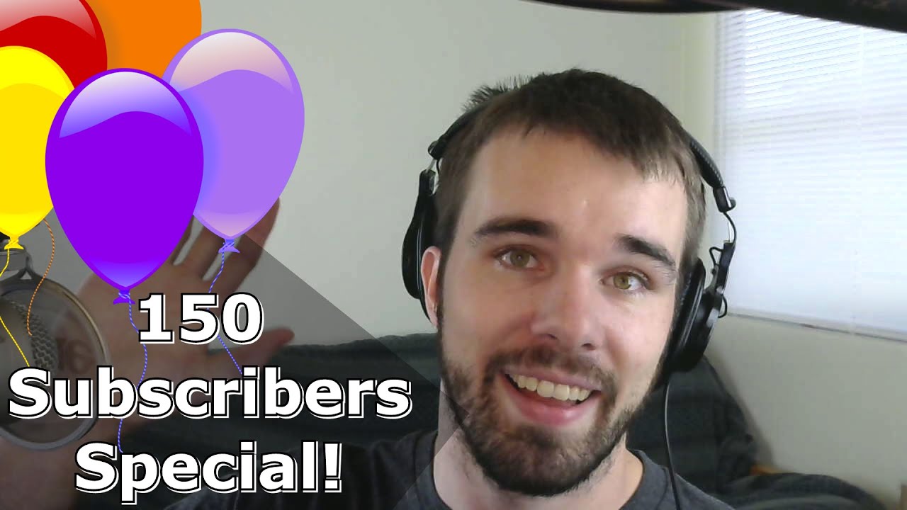 150 Subscribers Special! - YouTube
