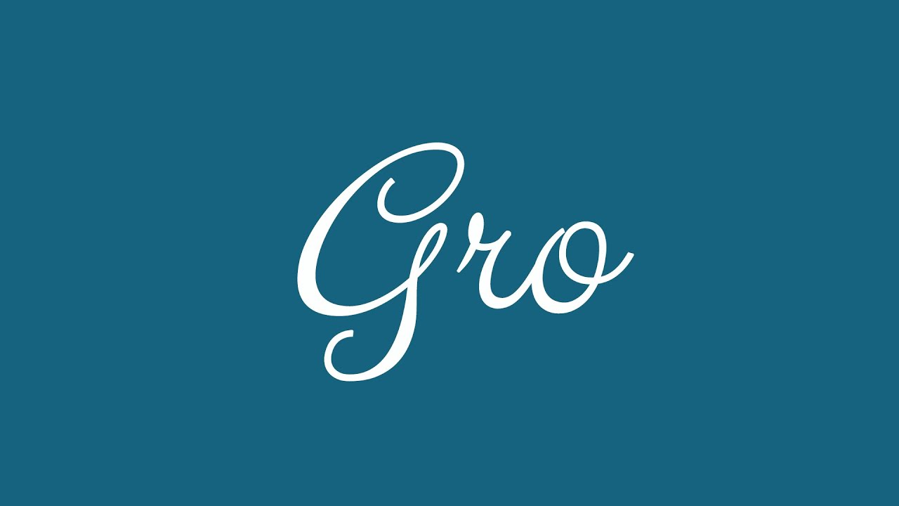 Learn how to Sign the Name Gro Stylishly in Cursive Writing - YouTube