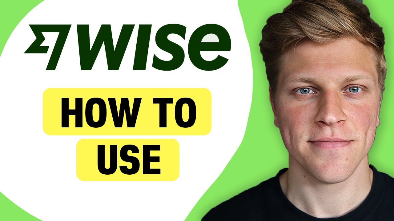 How to Use Wise | Step by Step Walkthrough (2026) - YouTube