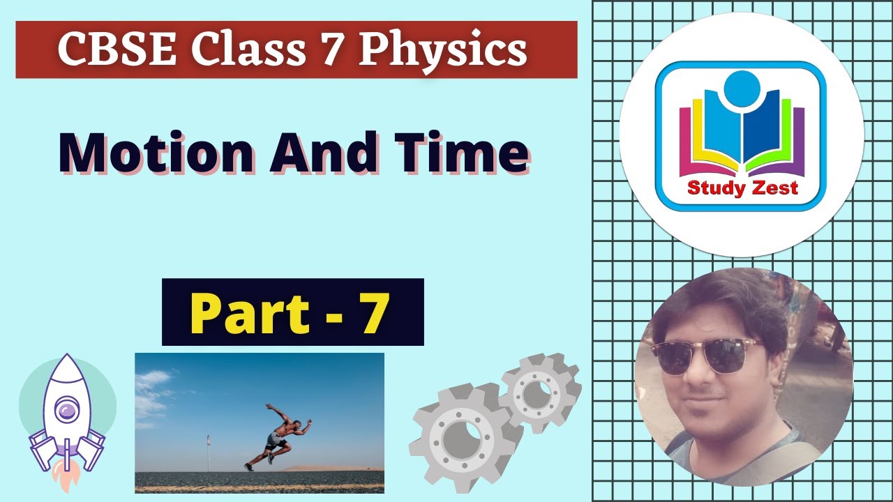 Motion And Time Part- 7 | CBSE Class 7 Physics | Physics Chapter 13 ...