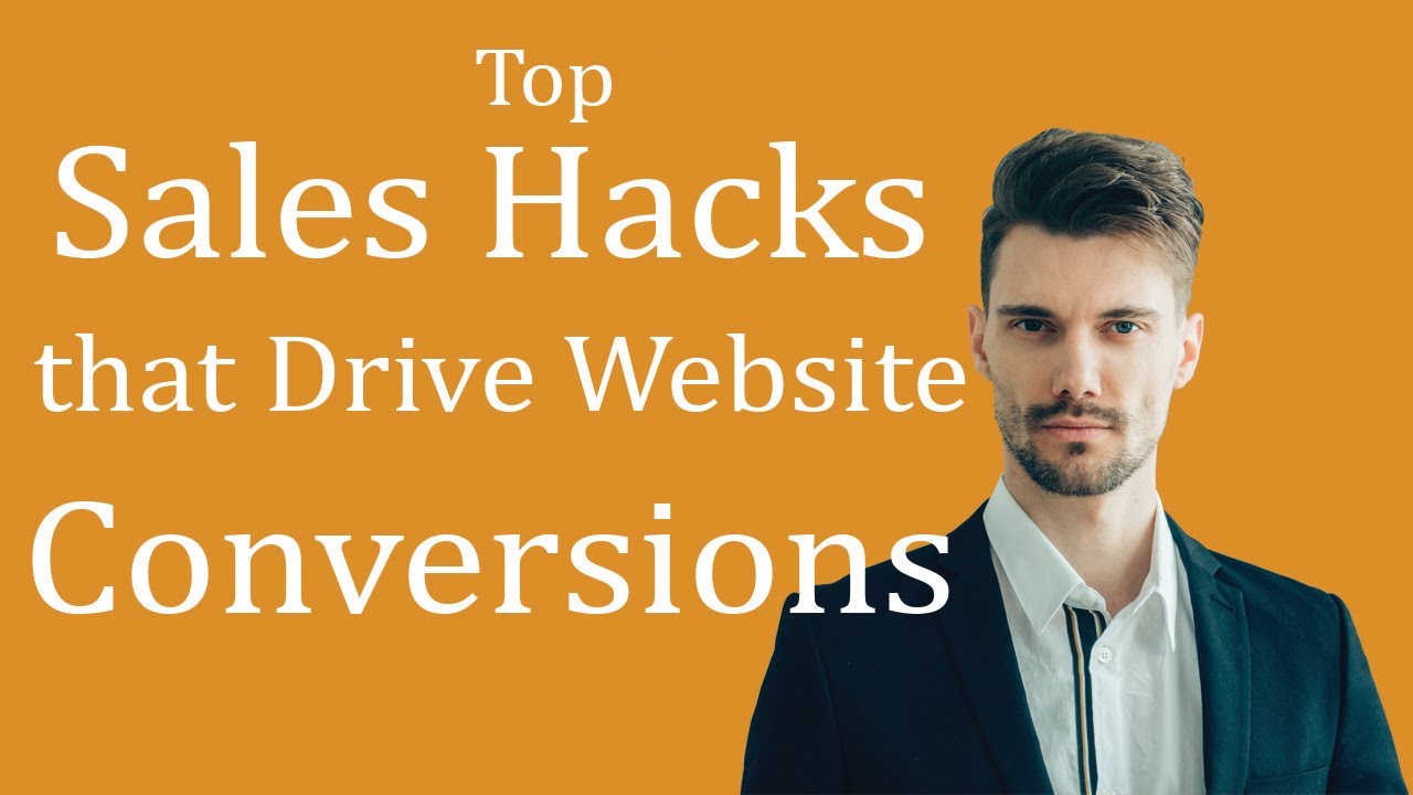Top Sales Hacks that Drive Website Conversions - Make People Want to ...