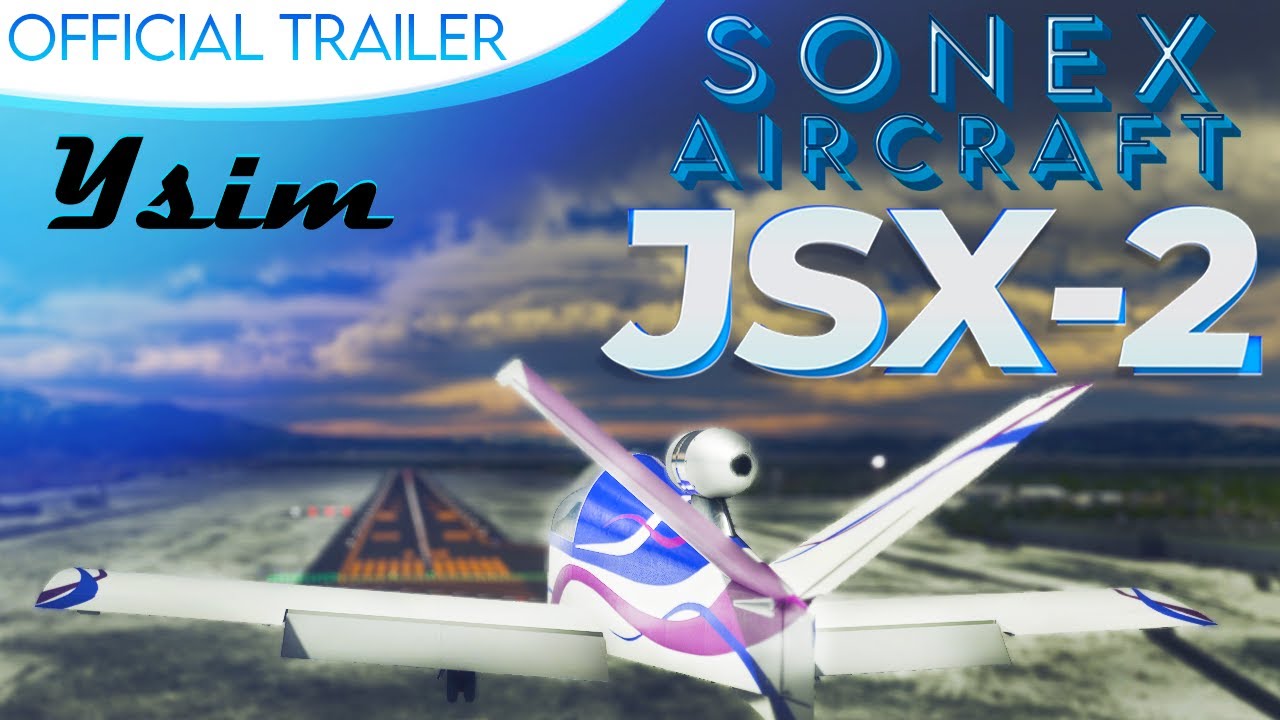 Official Trailer | Ysim - Sonex Aircraft JSX - 2 - YouTube
