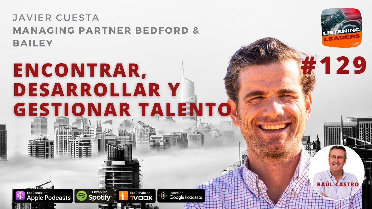 Podcast #129 Entrevista con JAVIER CUESTA - MANAGING PARTNER BEDFORD ...