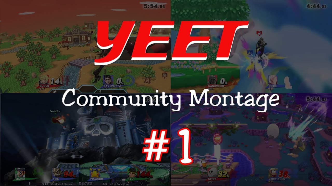 YEET Community Montage #1 (Smash 4) - YouTube