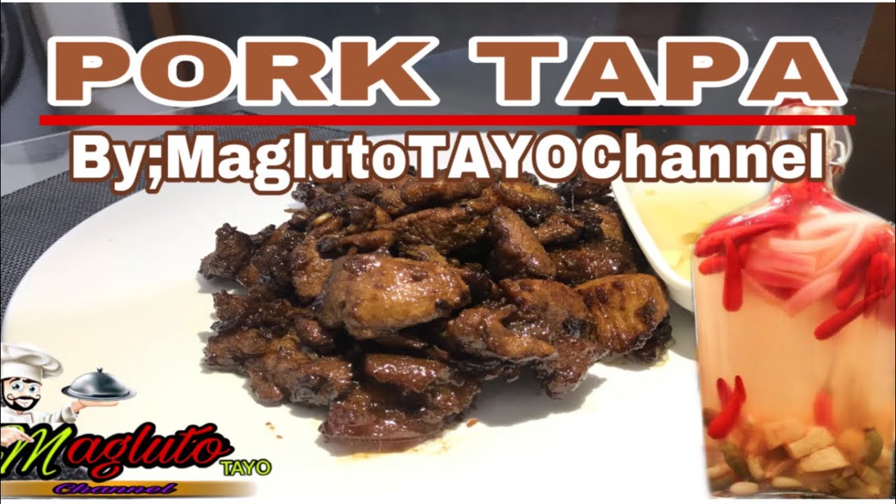 PORK TAPA By;MaglutoTAYOChannel - YouTube