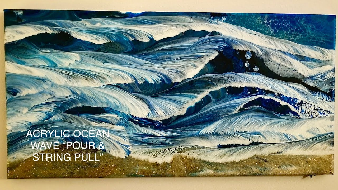 #StringPull Paint An Acrylic Ocean & Wave String Pull & Pour - YouTube