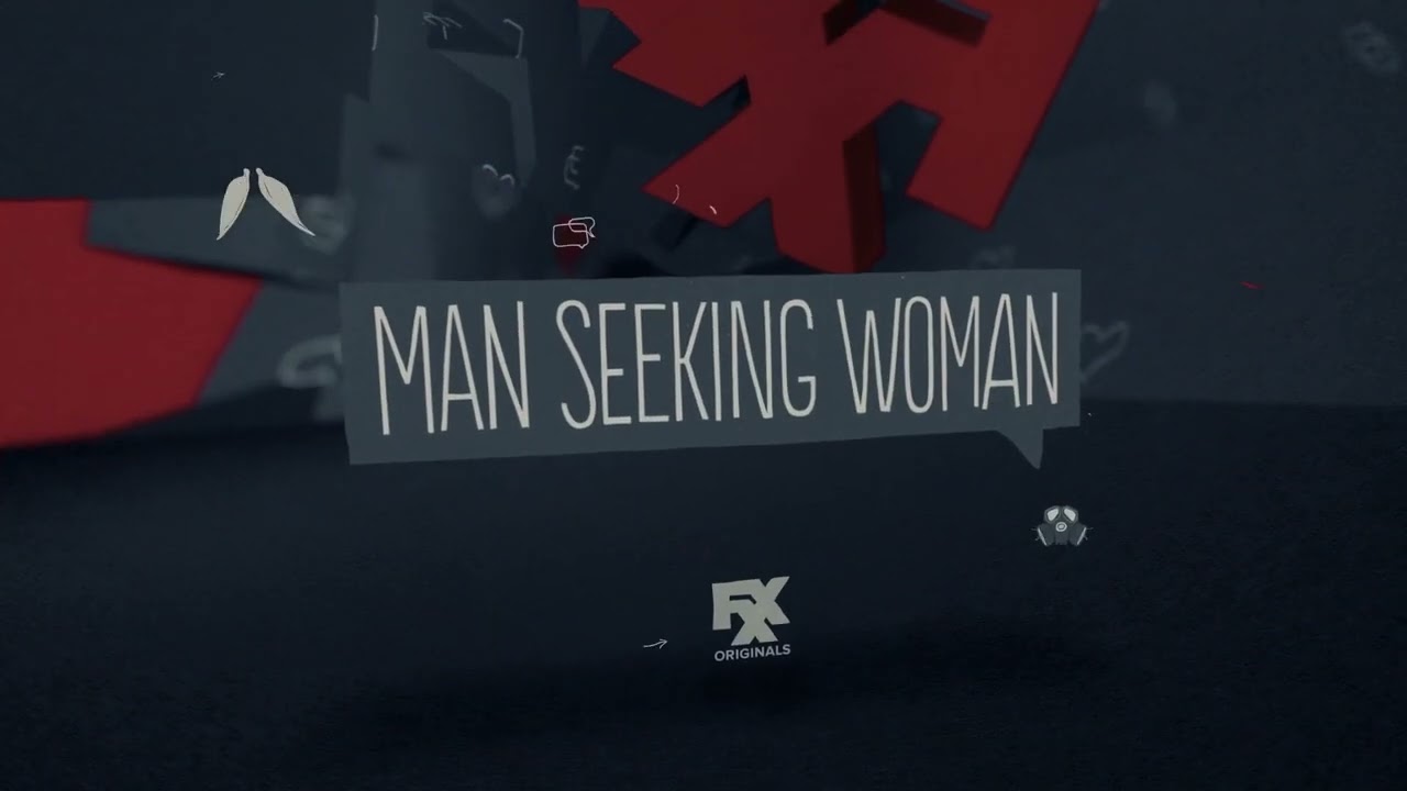 FXX Presents Man Seeking Woman - YouTube