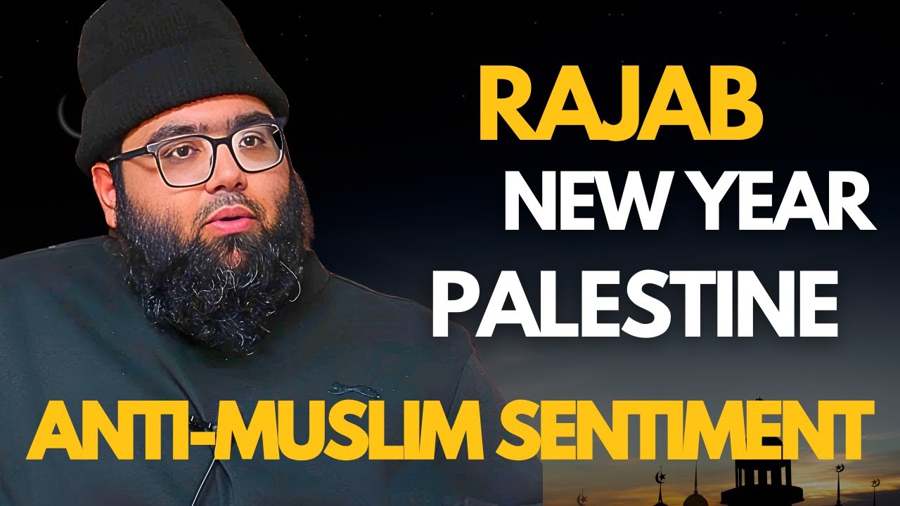 Rajab, Palestine, New Year & Anti-Muslim Sentiment | Streatham Mosque ...