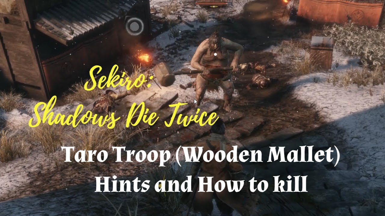 Sekiro: Taro Troop (Wooden Mallet) in Ashina Outskirts - hints and how ...