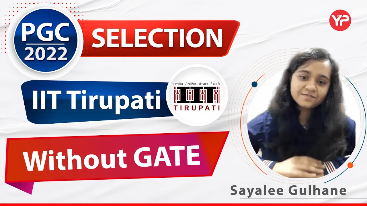 Final selection | Without GATE | MTech from IIT Tirupati in Post GATE ...