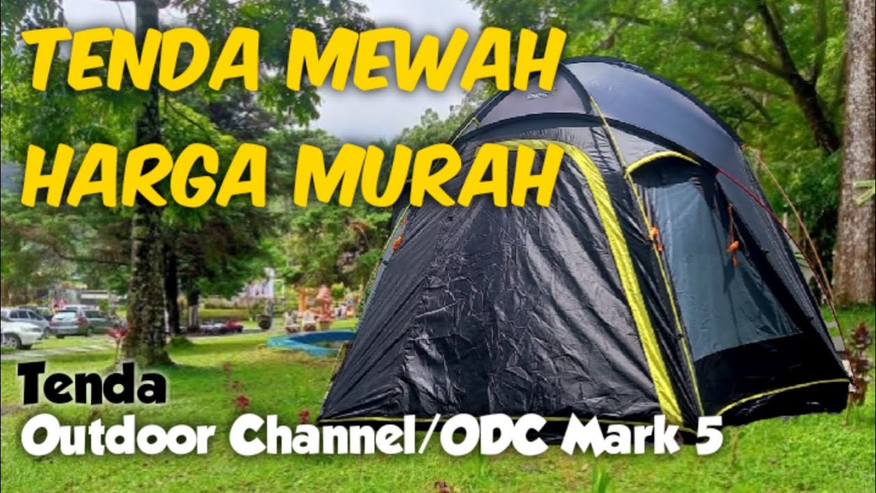 REVIEW TENDA OUTDOOR CHANNEL ODC MARK 5 | TAMPILAN MEWAH HARGA MURAH ...