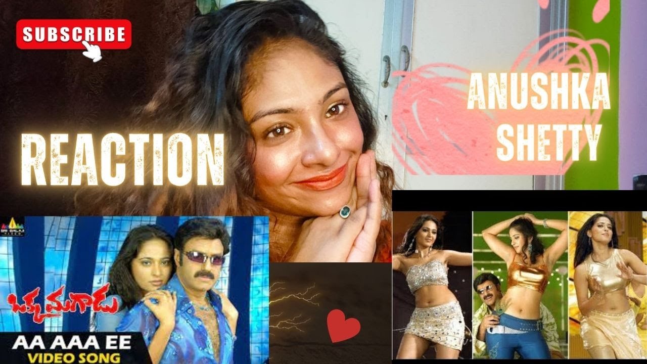 Aa Aaa Ee Eee || Okka Magadu || Nandamuri Balakrishna,Anushka Shetty | Reaction Video - YouTube