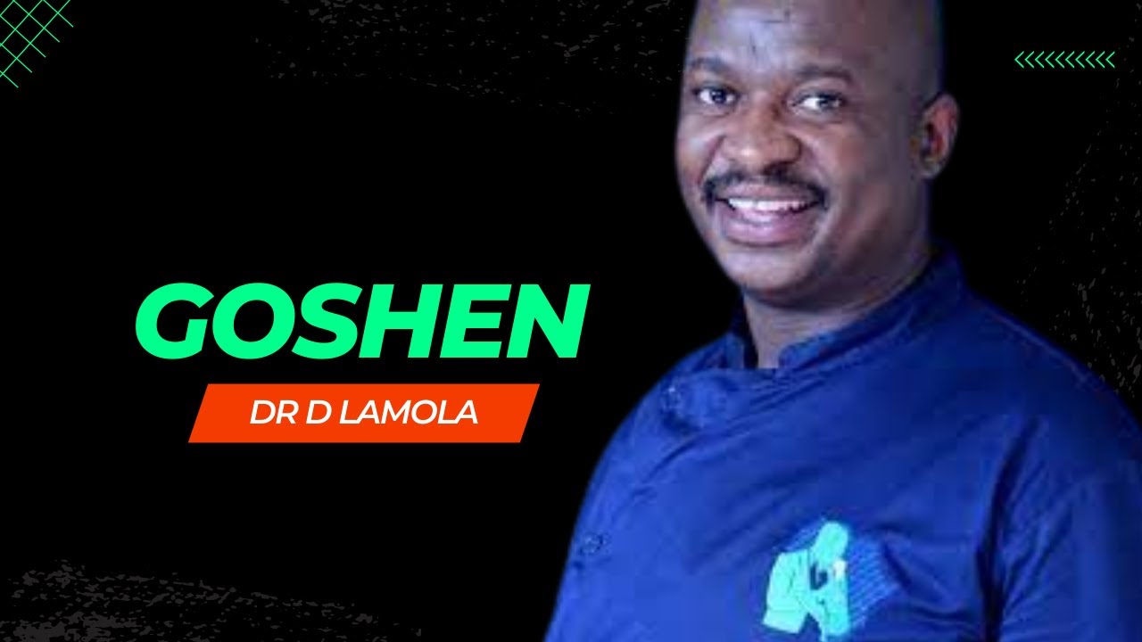 Goshen Dr D Lamola Youtube
