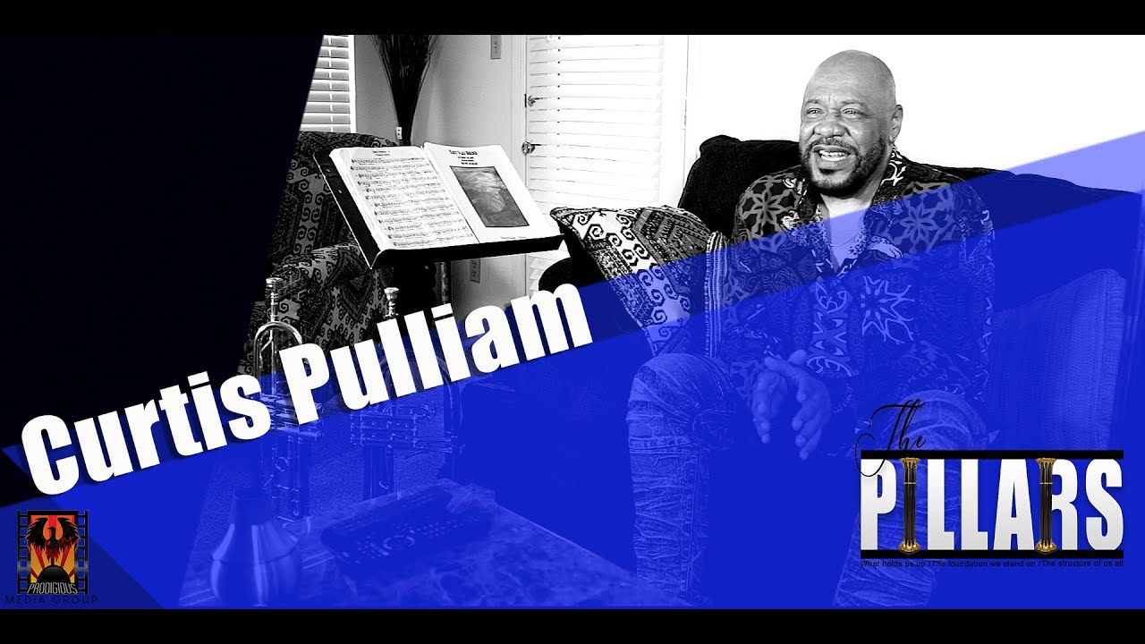 The Pillars: Curtis Pulliam - YouTube