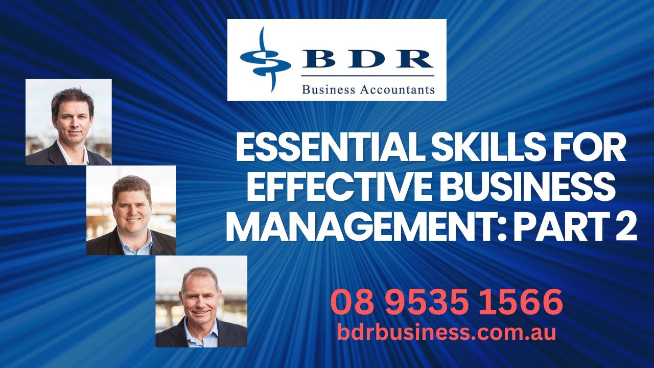 Essential Skills For Effective Business Management Part 2 | BDR ...