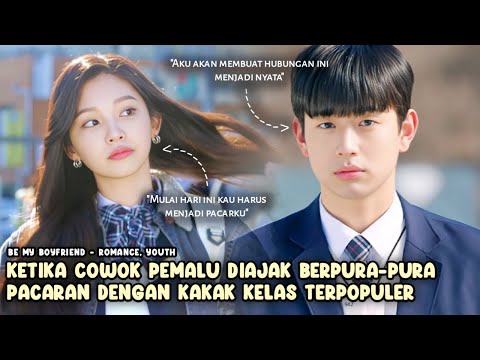 Ketika Cowok Pemalu Diajak Berpura-pura Pacaran dengan Kakak Kelas Terpopuler - ALUR CERITA FULL