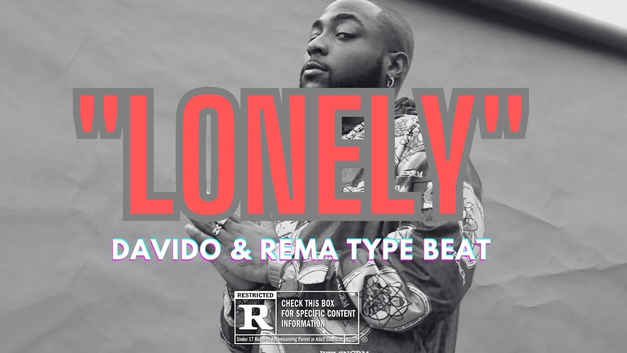 [Free]Davido type beat & Rema type beat"Lonely"|Afro Pop Type Beat|Afrobeat Instrumental 2023 ...