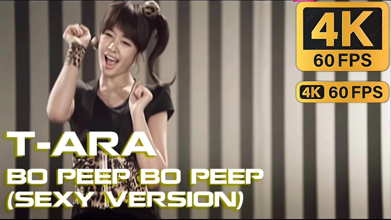 [4K 60FPS] T-ARA - Bo Peep Bo Peep (sexy ver.) - YouTube