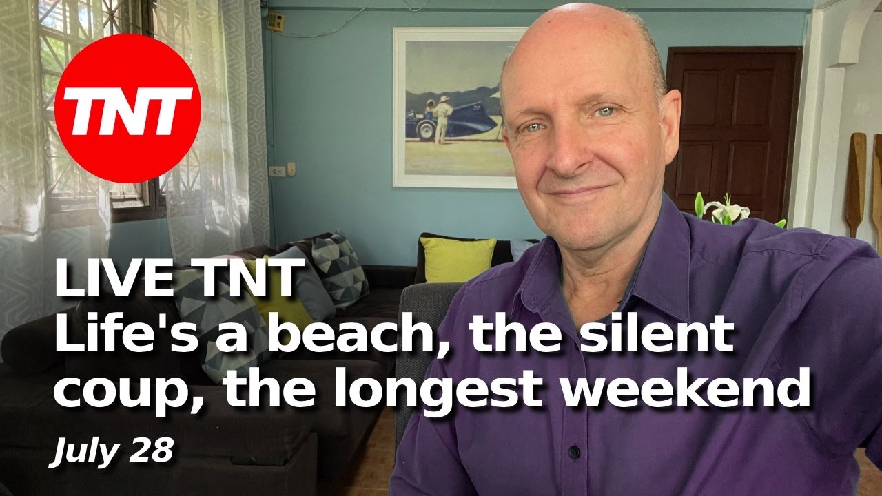 Live TNT - Life's a beach, a very polite coup, alcohol bans - YouTube