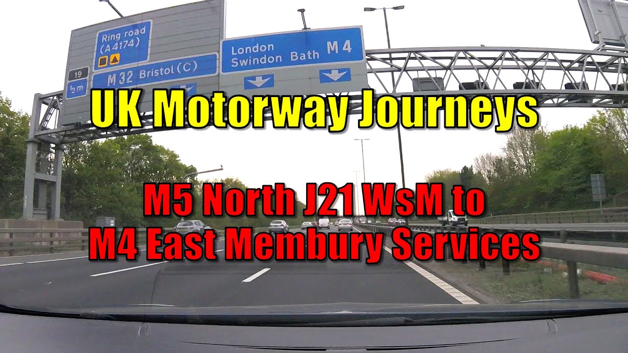 UK MOTORWAY JOURNEYS - M5 NORTH Junction 21 WsM to M4 EAST Membury ...