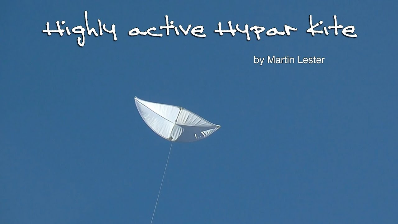 Highly active Hypar kite - by Martin Lester - YouTube