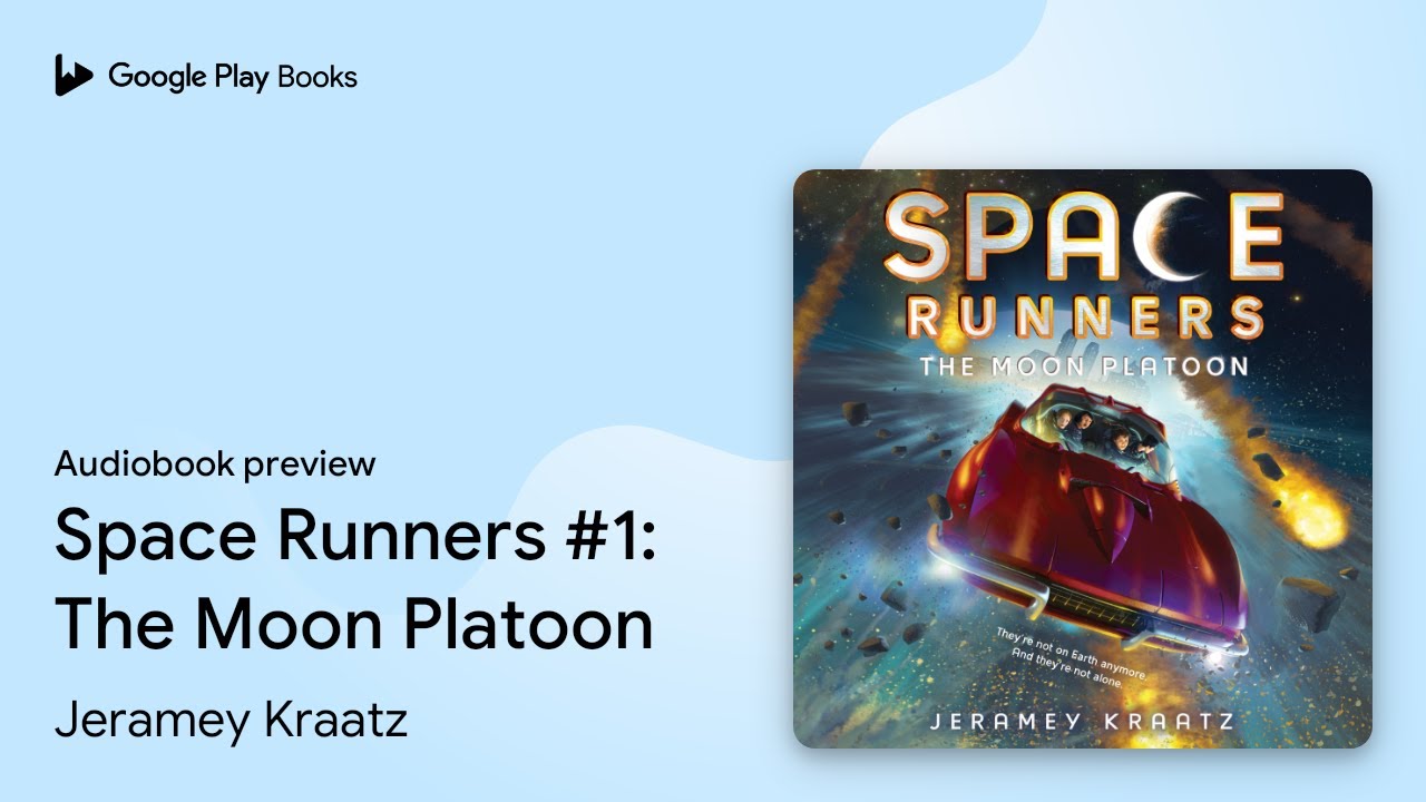 Space Runners #1: The Moon Platoon by Jeramey Kraatz · Audiobook ...