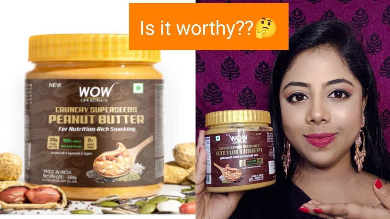 ||WOW Crunchy superseeds Peanut butter honest review|| - YouTube