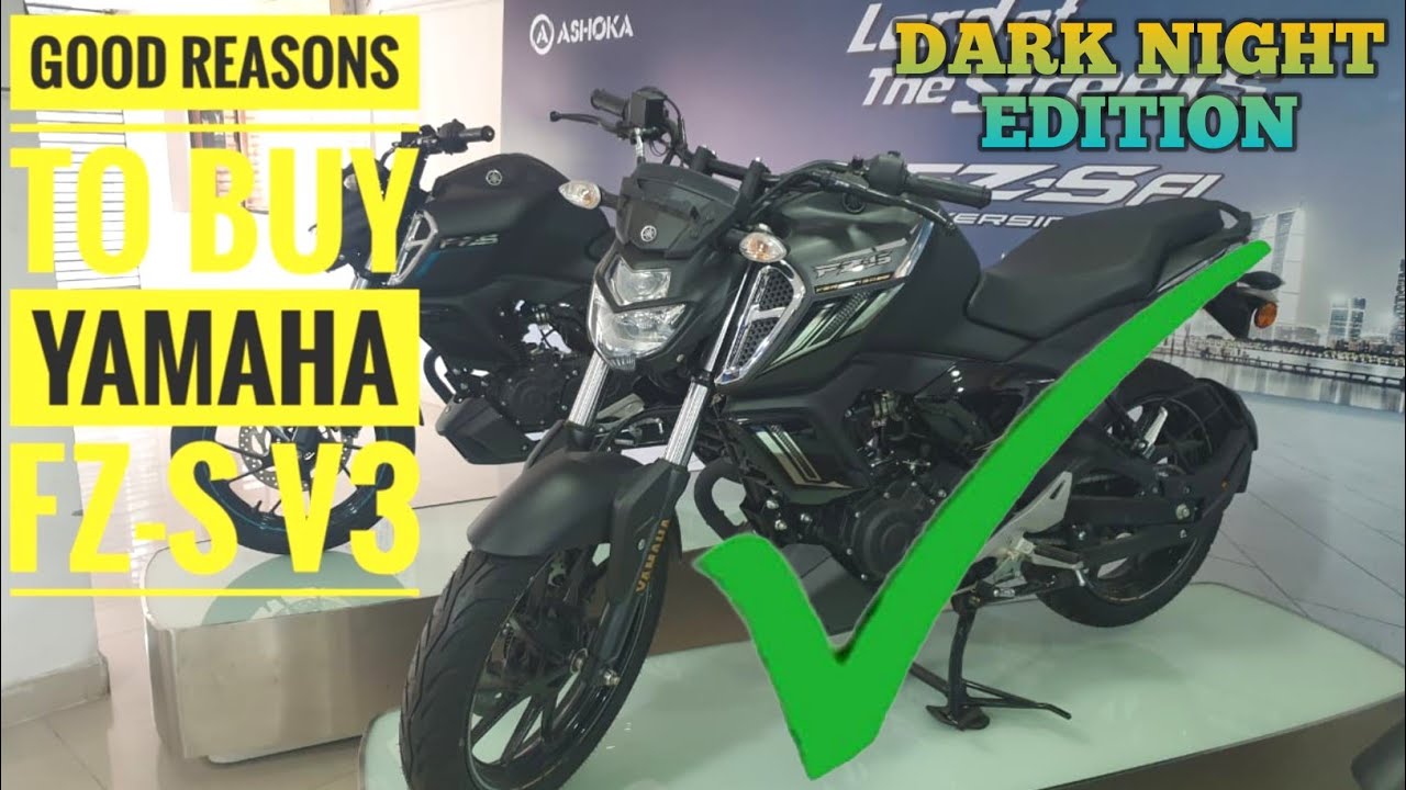 FZ-S V3 BS-6 Dark Night Edition//2020/Good Reasons To Buy//Watch Before ...