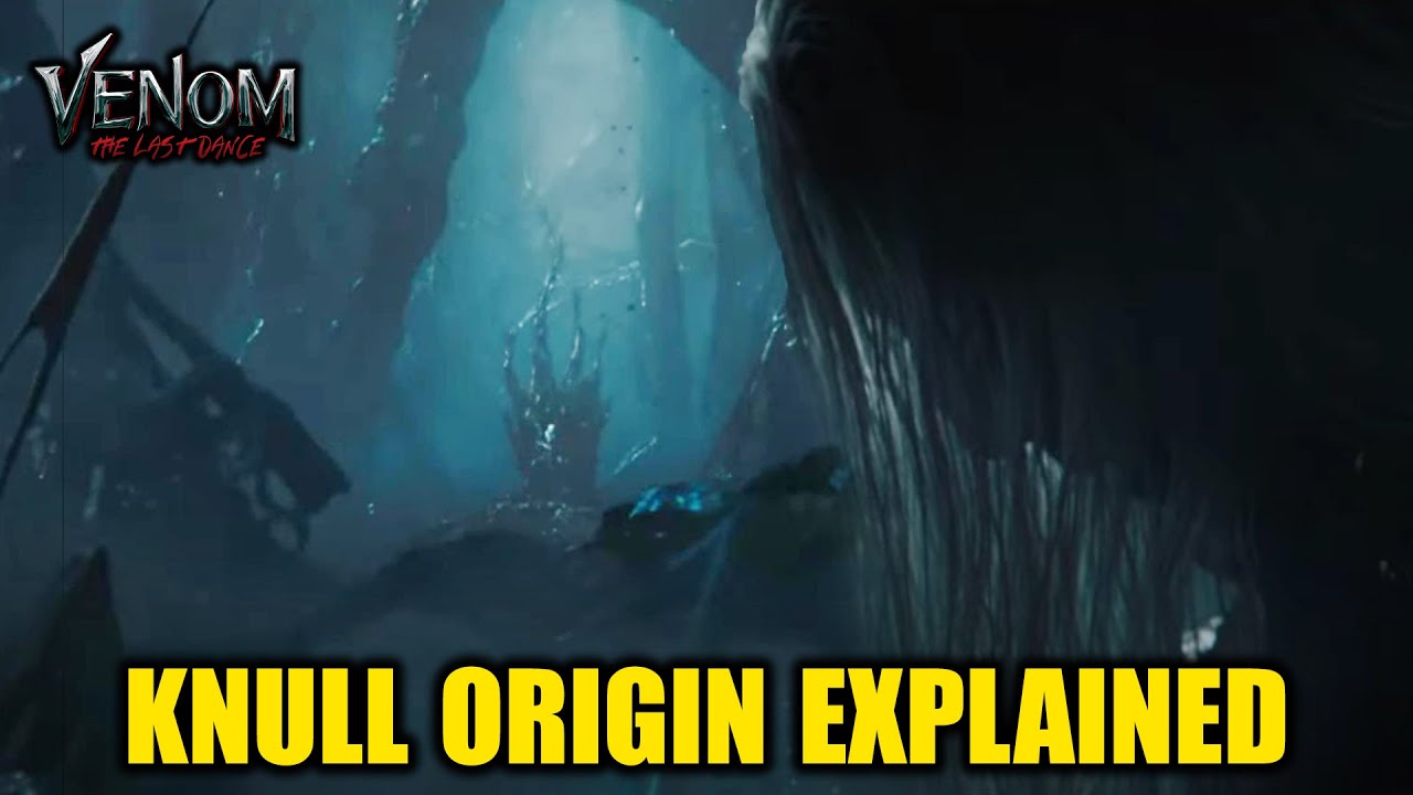 VENOM LAST DANCE TRAILER - KNULL GOD OF SYMBIOTS EXPLAINED Actor ...