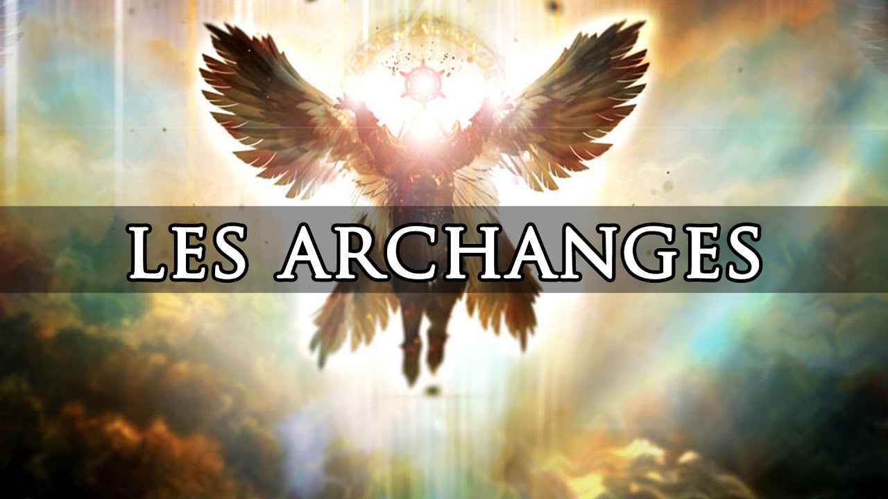 Les ARCHANGES - Histoire des Anges - YouTube