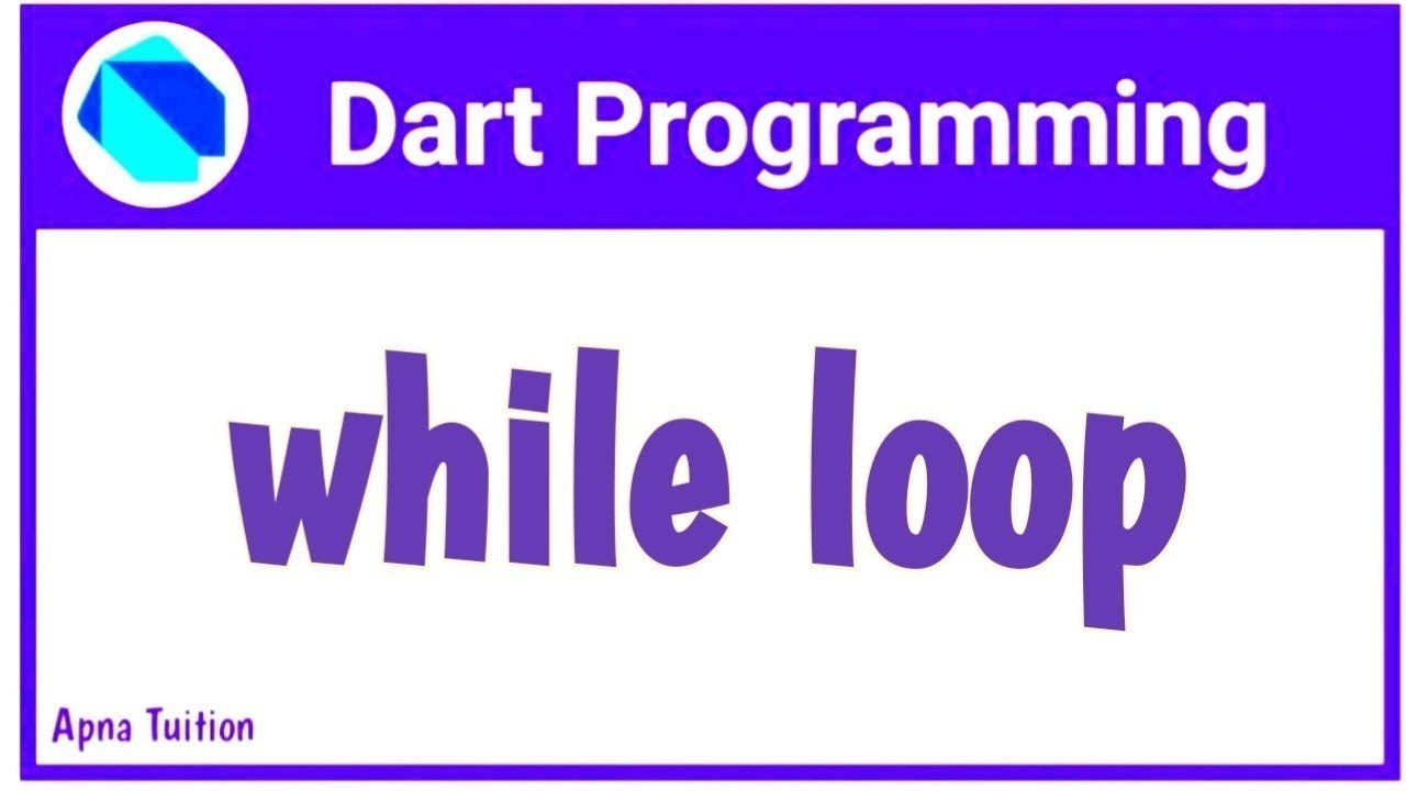 14 Dart While Loop In Dart Hindi Dart For Flutter Vivek Lodh Youtube