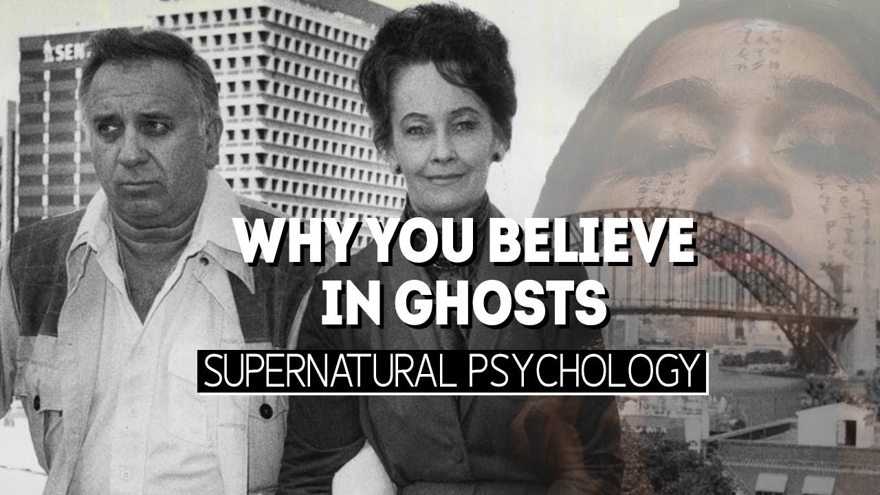 Why You Believe in Ghosts | Supernatural Psychology - YouTube
