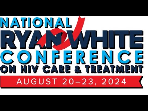 2024 National Ryan White Conference in Washington, DC, on August 20 ...