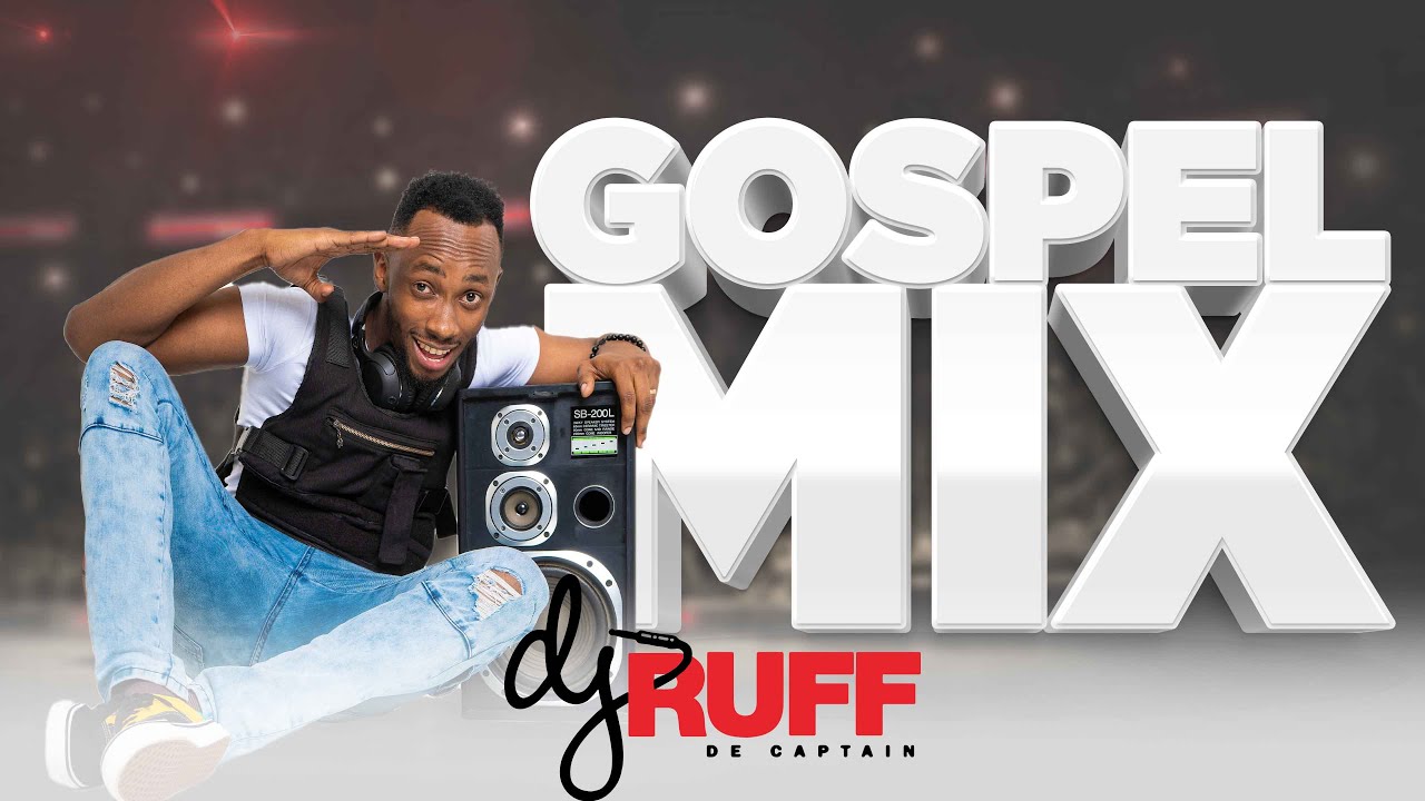 Dj Ruff - Urban Gospel Mix| Kuza Mixtape Vol 7 - YouTube