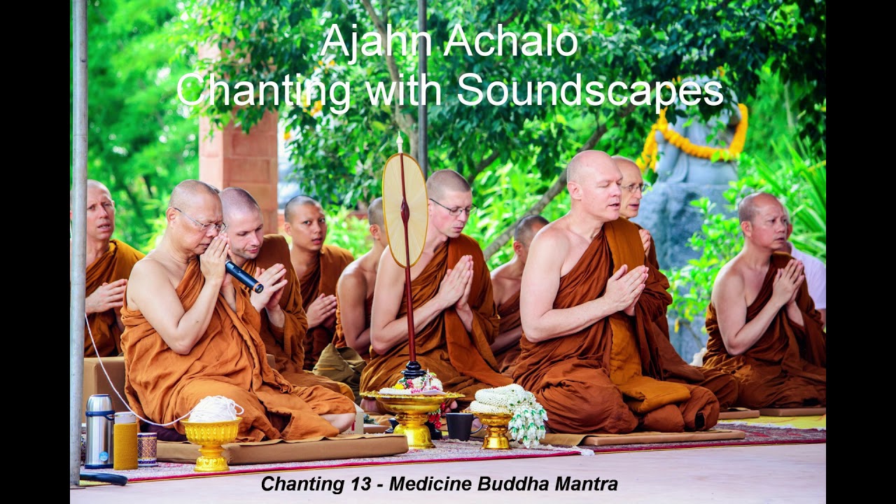 Chanting with Soundscapes 13 - Medicine Buddha Mantra - YouTube