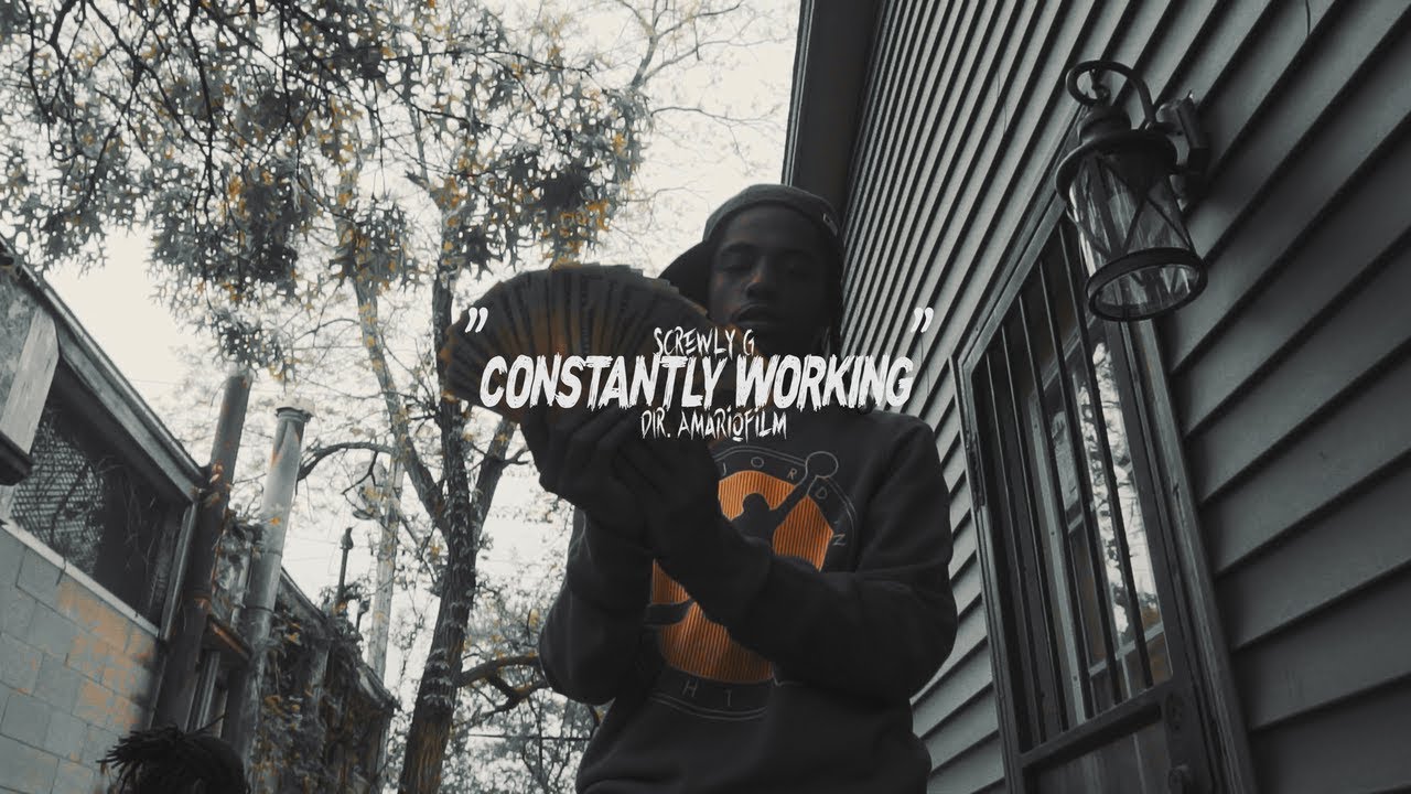 Screwly G - "Constantly Working" (Official Video) Directed By ...