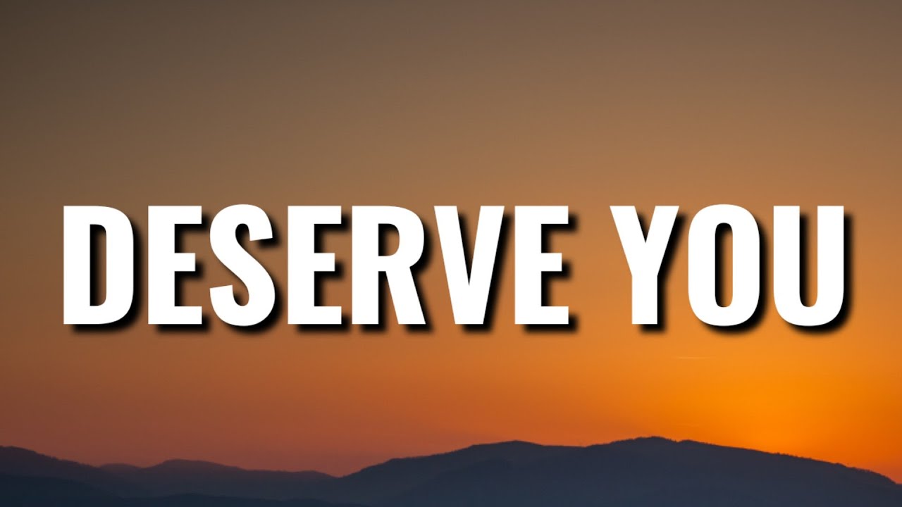 Justin Bieber - Deserve You (Lyrics) - YouTube