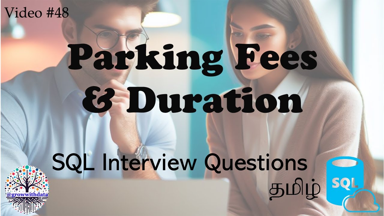 தமிழில் Parking Fees And Duration Sql Interview Data Engineer Interview Question Faang